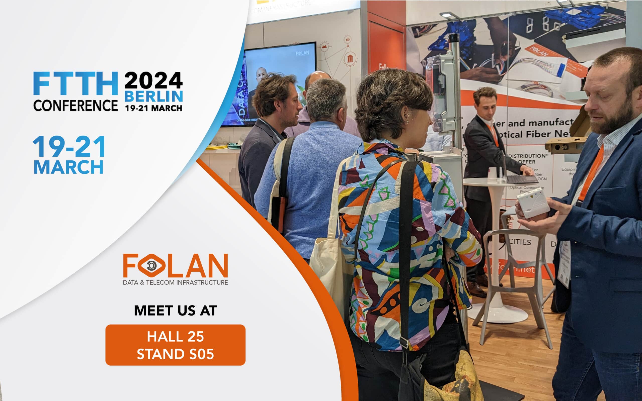 FOLAN at the FTTH Conference Berlin 2024 - Hall 25 Stand S05 - FOLAN